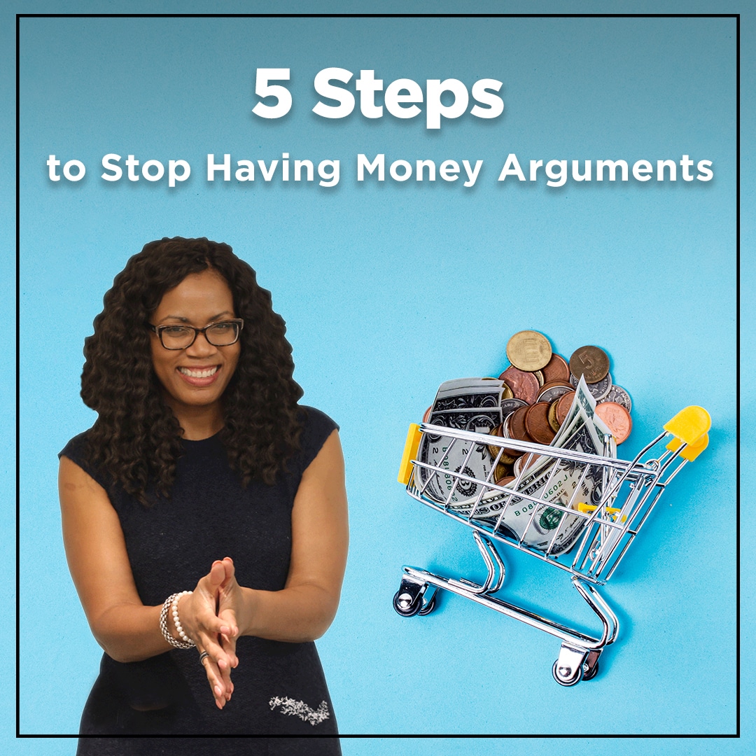 Money Arguments: 5 Steps to Stop Them | Jackie Porter